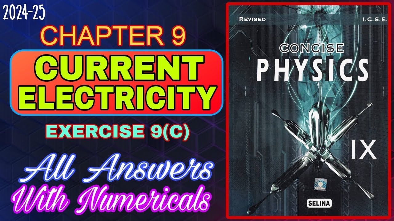Current Electricity | Chapter 9 Exercise 9C | Class 9 Physics | All ...