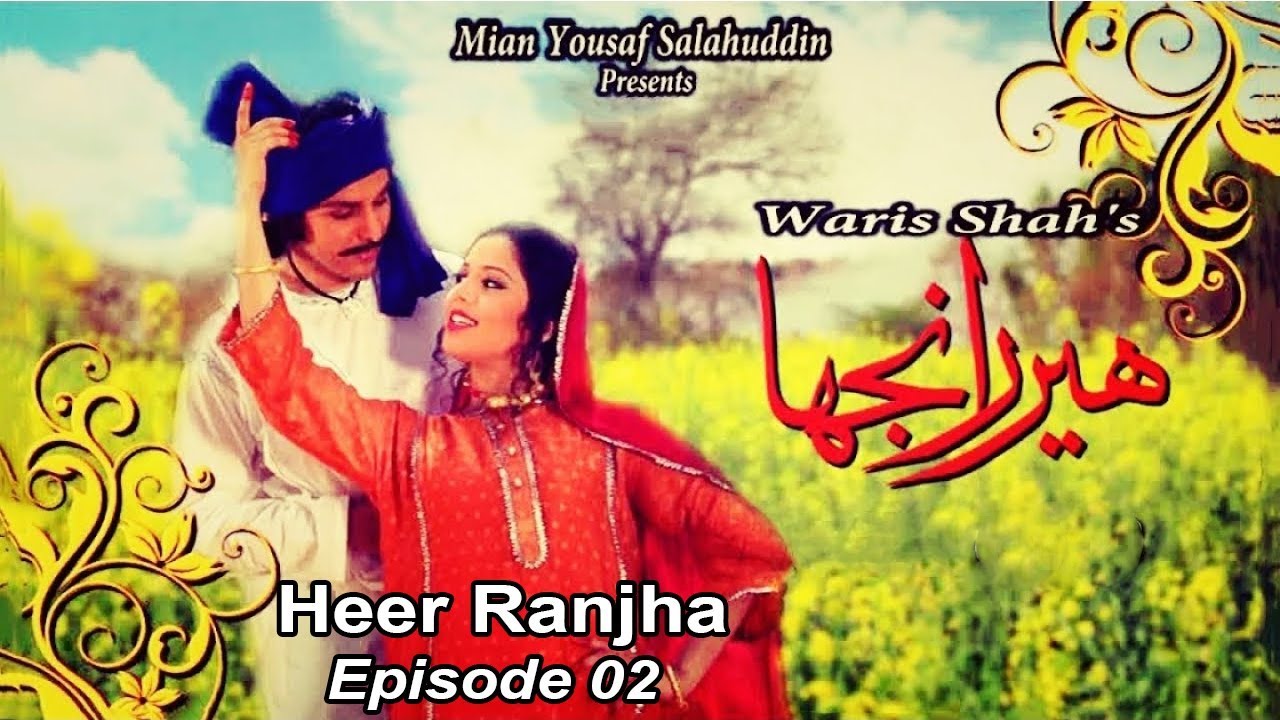 Heer Ranjha | Episode #02 | Drama Serial | Punjabi | Folk | Waris Shah ...