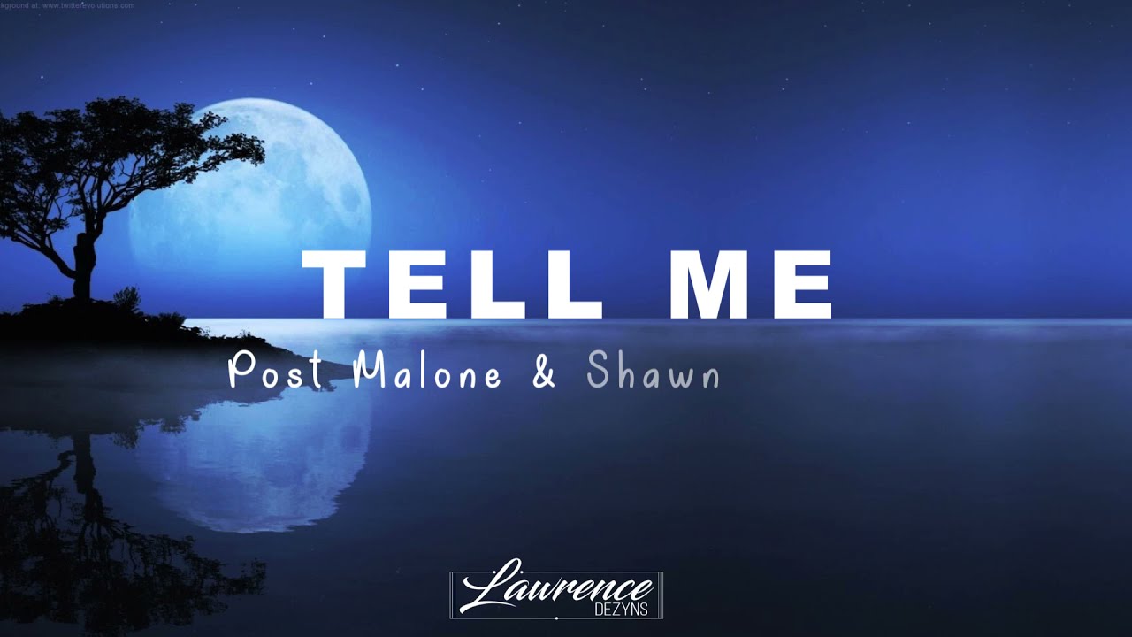 Post Malone - Tell Me ft Shawn Mendes (Lyric Video) - YouTube
