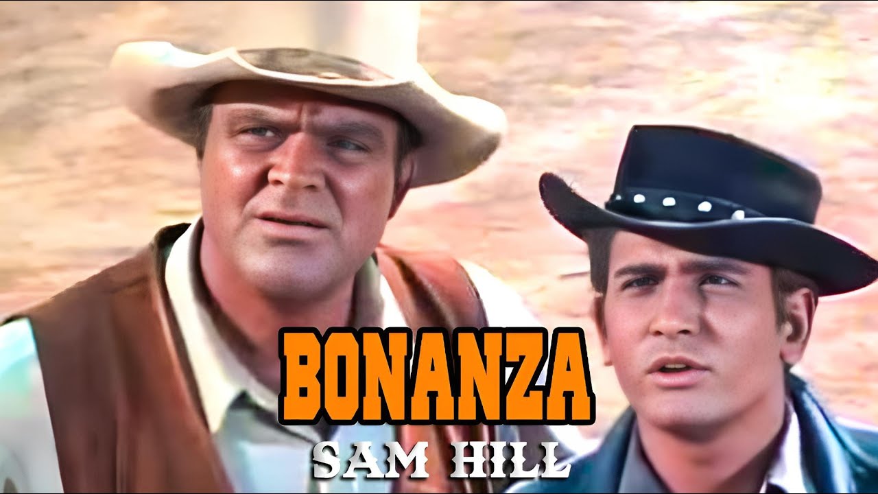 Bonanza – Sam Hill - YouTube