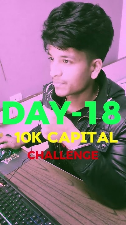 DAY -18 Using ₹10,000 Capital For 30 Trading Days Challenge 🤑| Trap trading | #stockmarketcrash ...