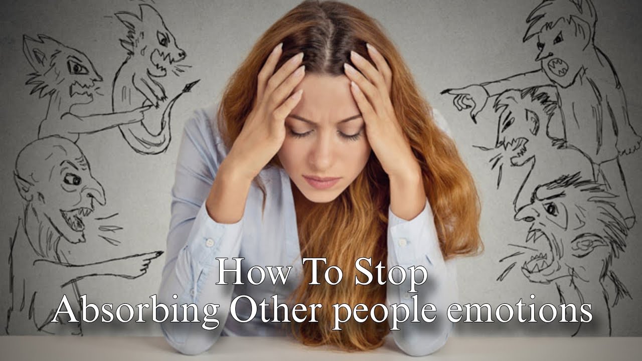 How To Stop Absorbing Other People Emotions The Easiest Way Tamil how-to-stop-absorbing-other-people-emotions-the-easiest-way-tamil
