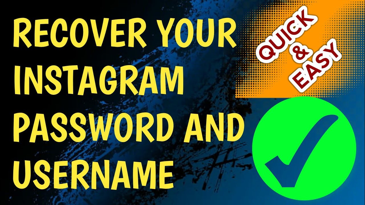 How to Find Your Instagram Password and User Name - Recover Instagram ...