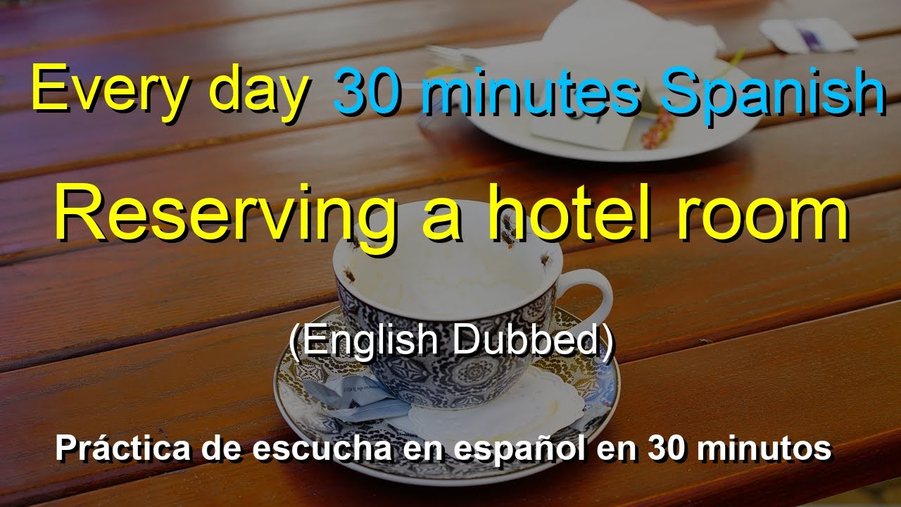 🎧 Spanish Listening Practice | Master Hotel Reservations | Quickly ...