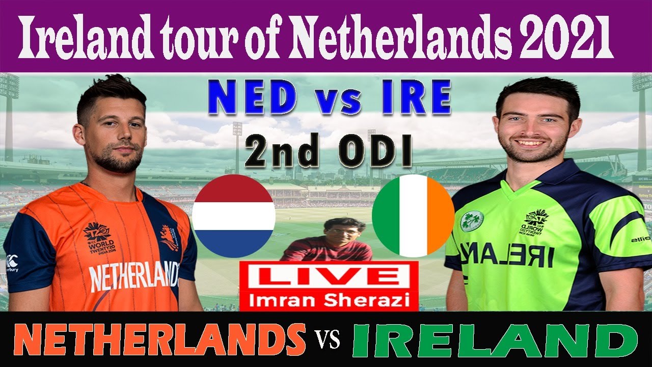 Live NED vs IRE | Netherlands vs Ireland | 2nd ODI Match | Live Hindi ...