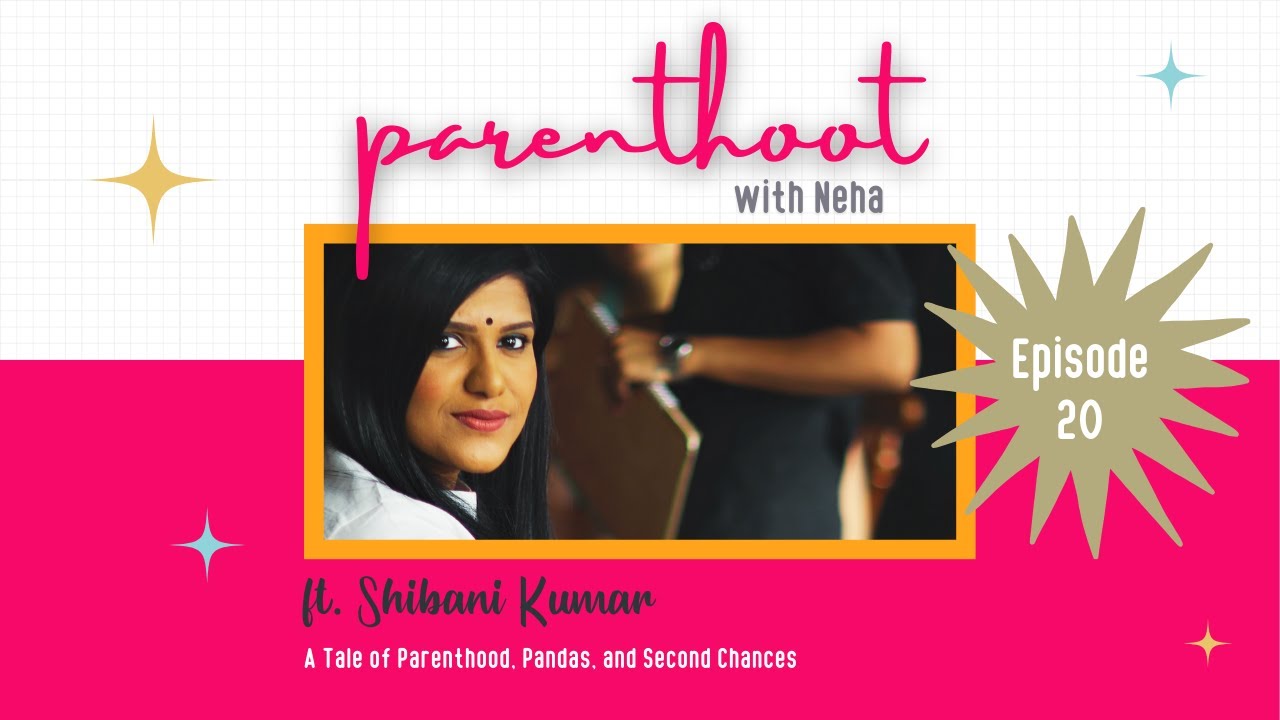 #20: A Tale of Parenthood, Pandas, and Second Chances, ft. Shibani ...