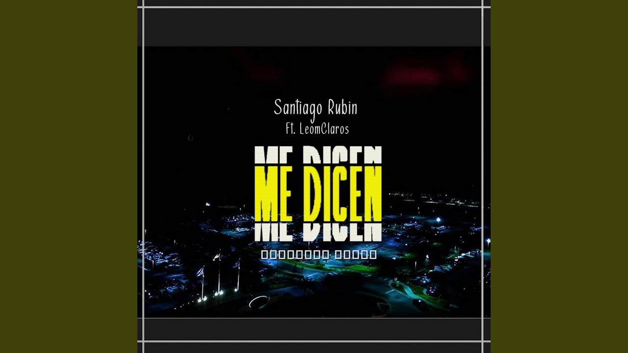 Me dicen (feat. LeomClaros) - YouTube