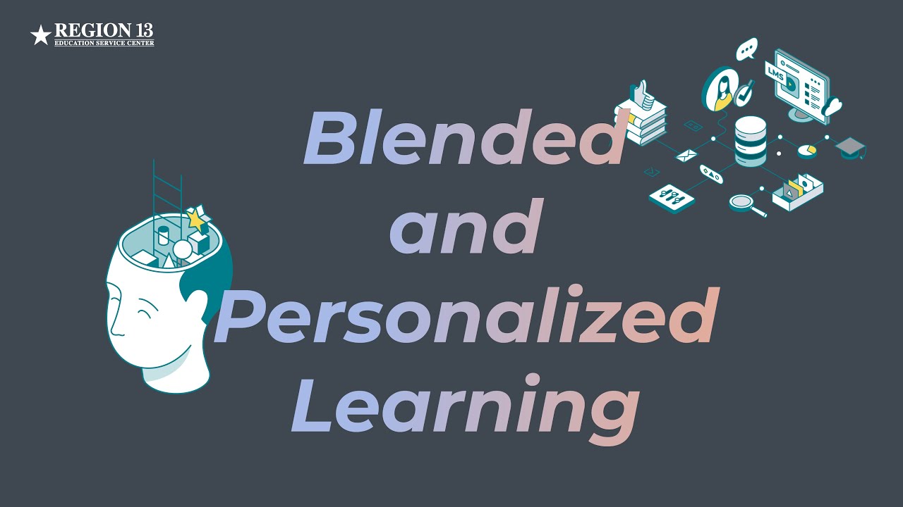Blended and Personalized Learning Overview - YouTube
