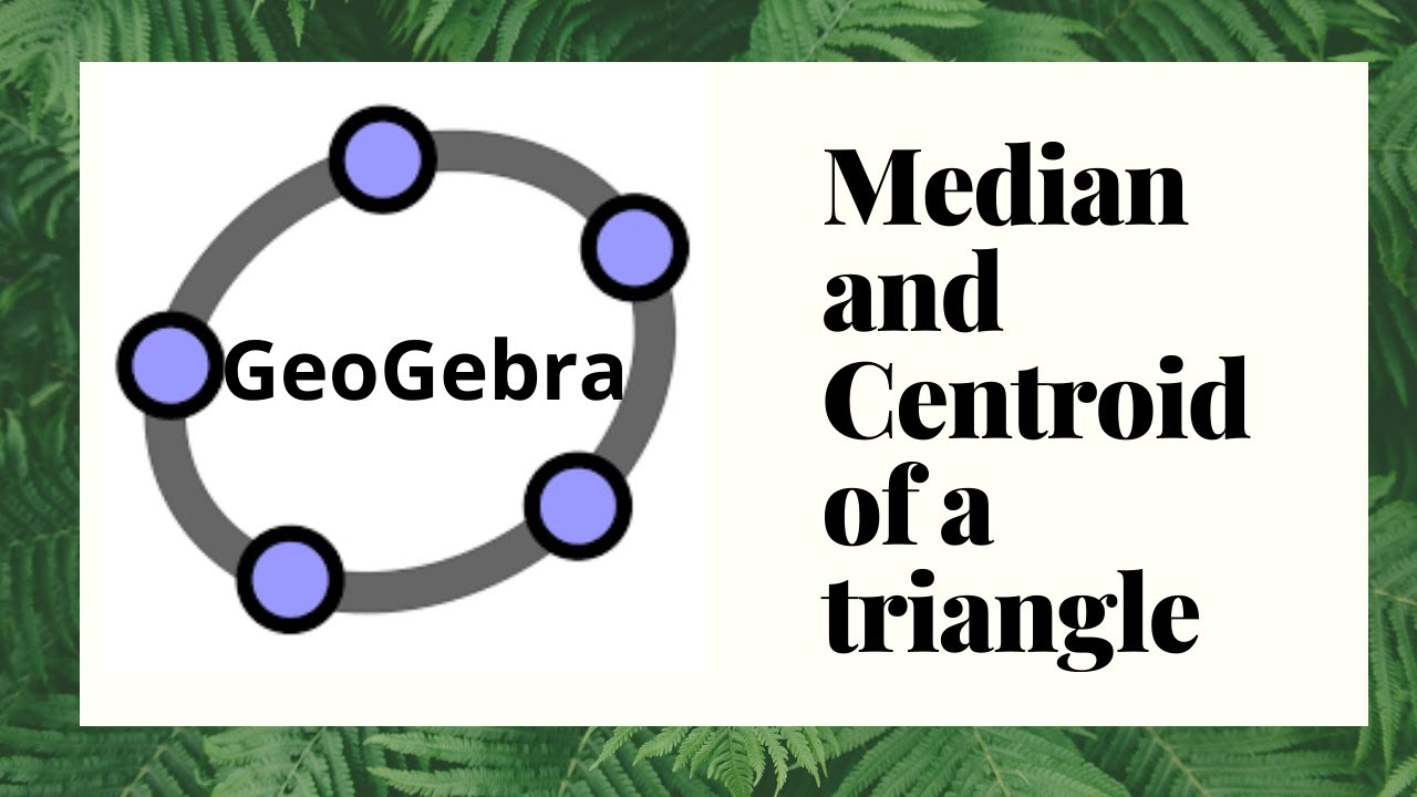 Median & Centroid of a triangle using GeoGebra - YouTube