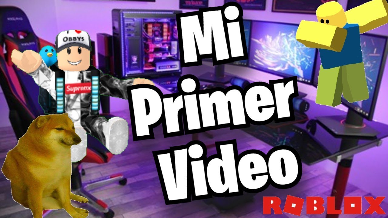 ¡MI primer VIDEO! | Luis Gamer | 💥 - YouTube