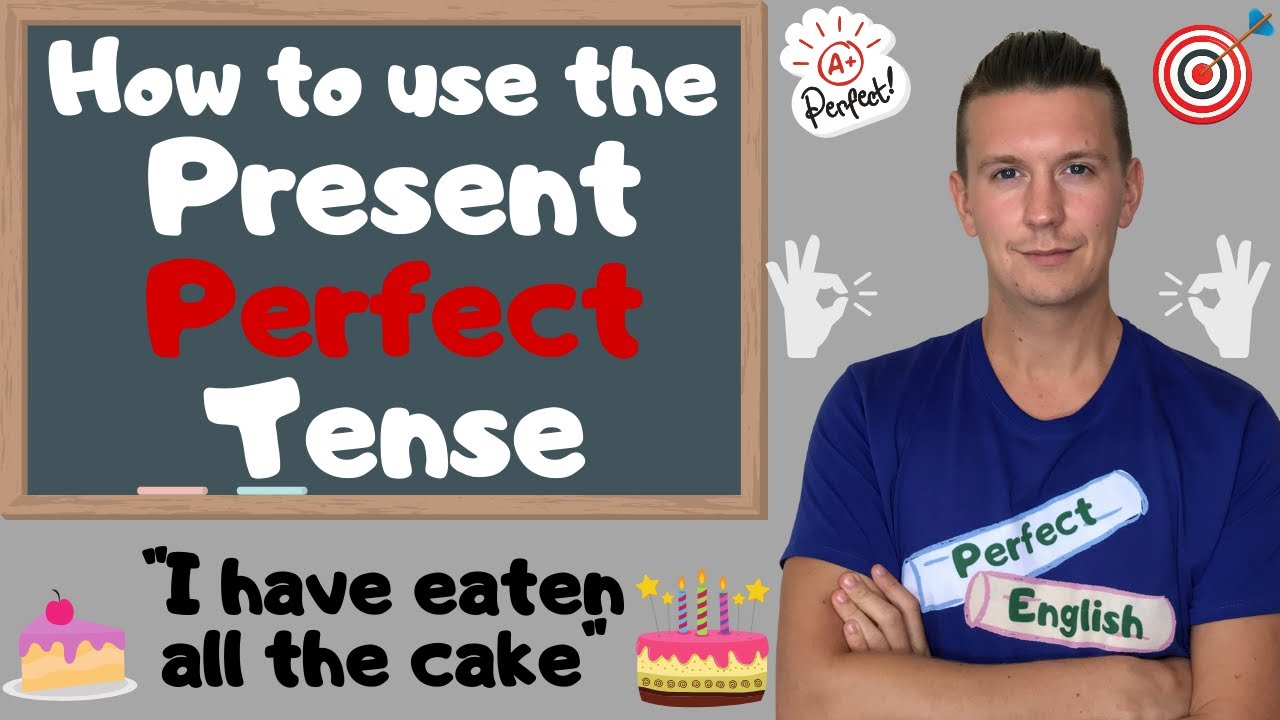 How to use the Present Perfect Tense - English Grammar Lesson - YouTube