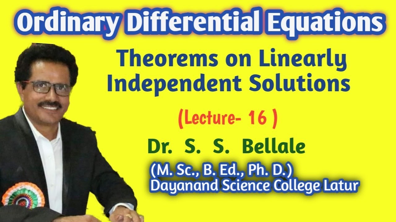 Math | M. Sc. F.Y. I ODE | Theorems on Linearly Independent Sol | Lect.15 | Dr. S. S. Bellale ...