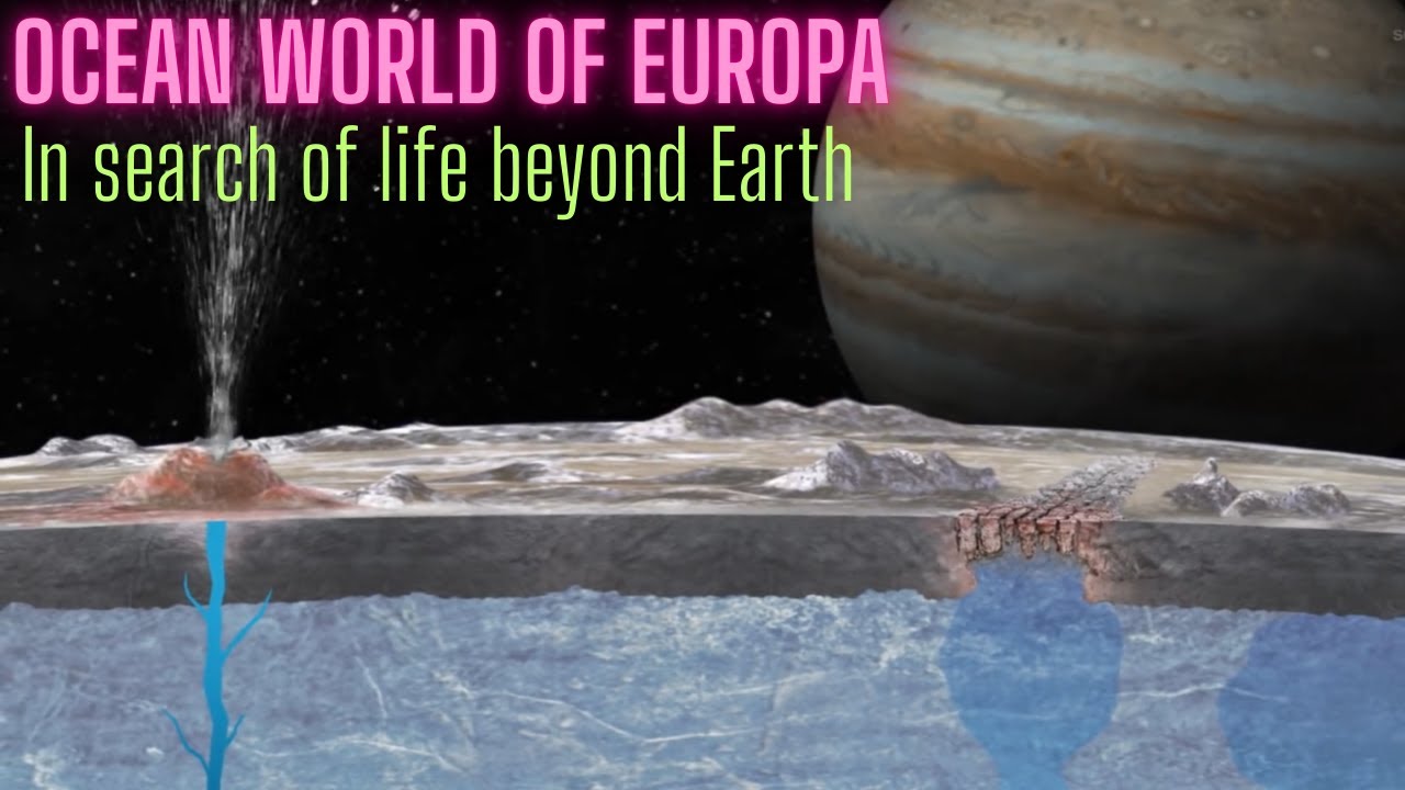 Ocean World of Europa: In Search Of Life Beyond Earth - YouTube