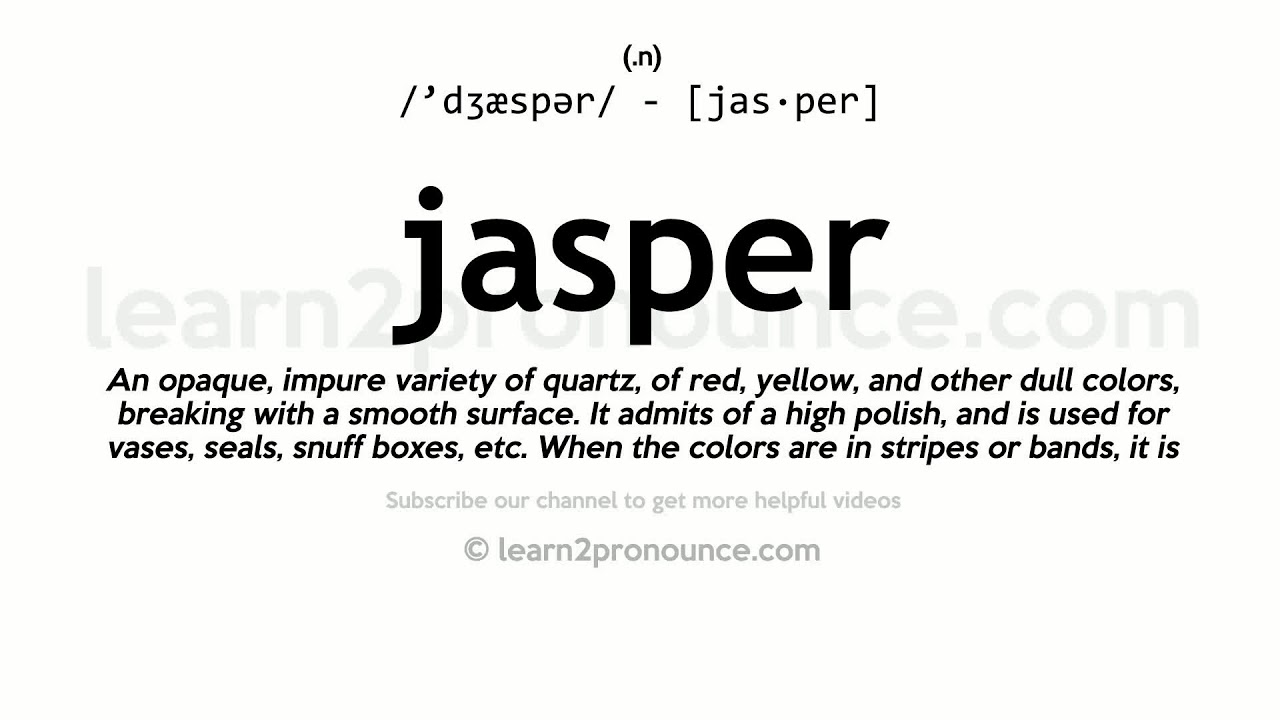 Pronunciation of Jasper | Definition of Jasper - YouTube