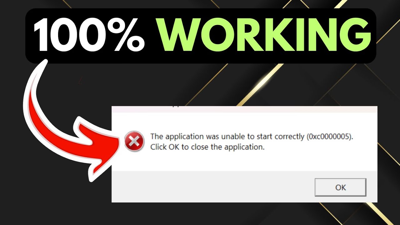 The Application was Unable to Start Correctly 0xc00005 RESOLVED - YouTube