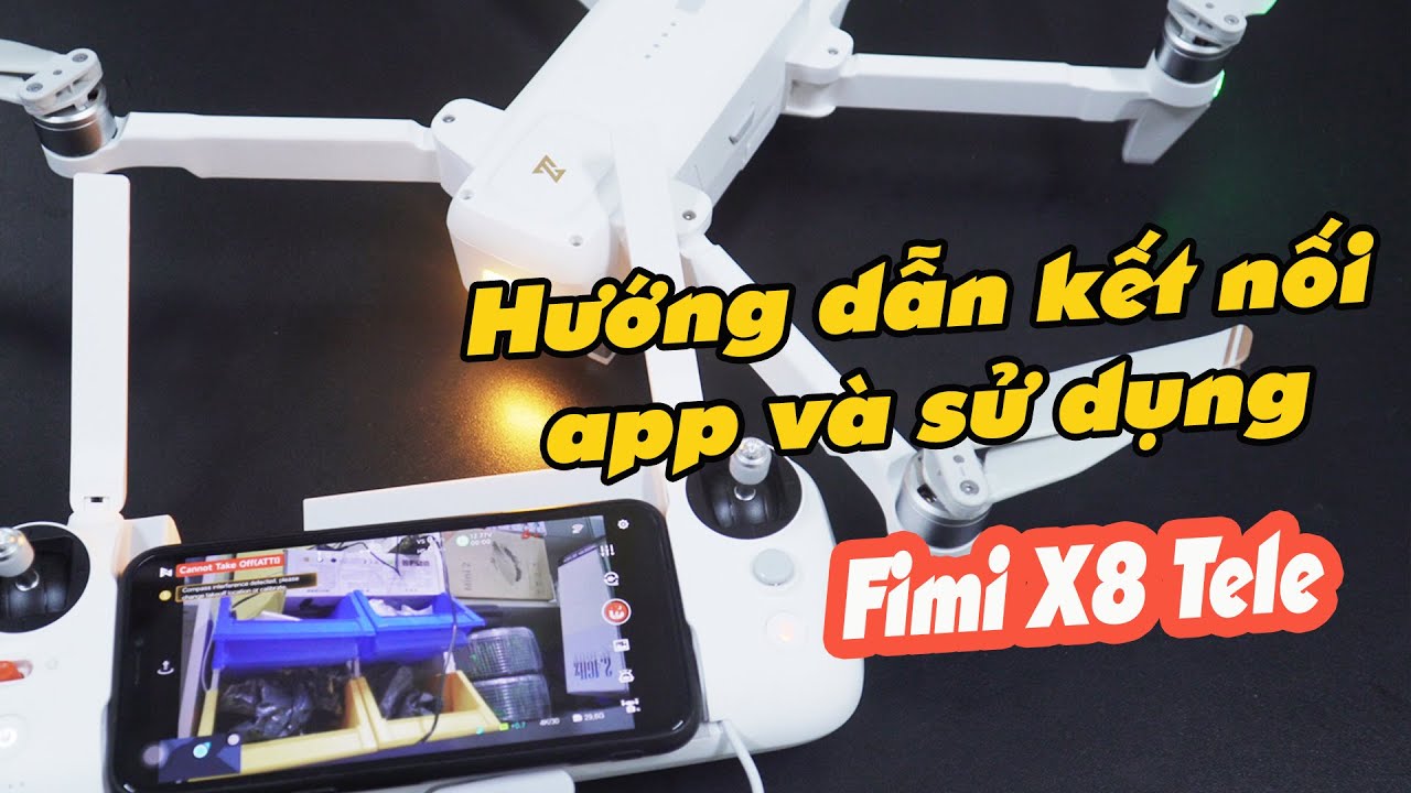 Hướng dẫn kết nối và dùng app điều khiển của flycam Fimi X8 tele ...