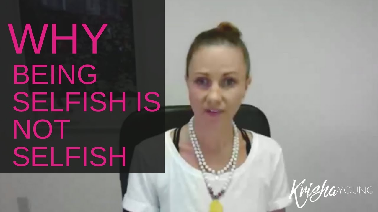 Why being selfish is NOT selfish. - YouTube
