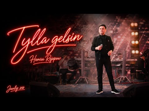 Hemra Rejepow 2026 - TYLLA GELSIN (Janly ses)