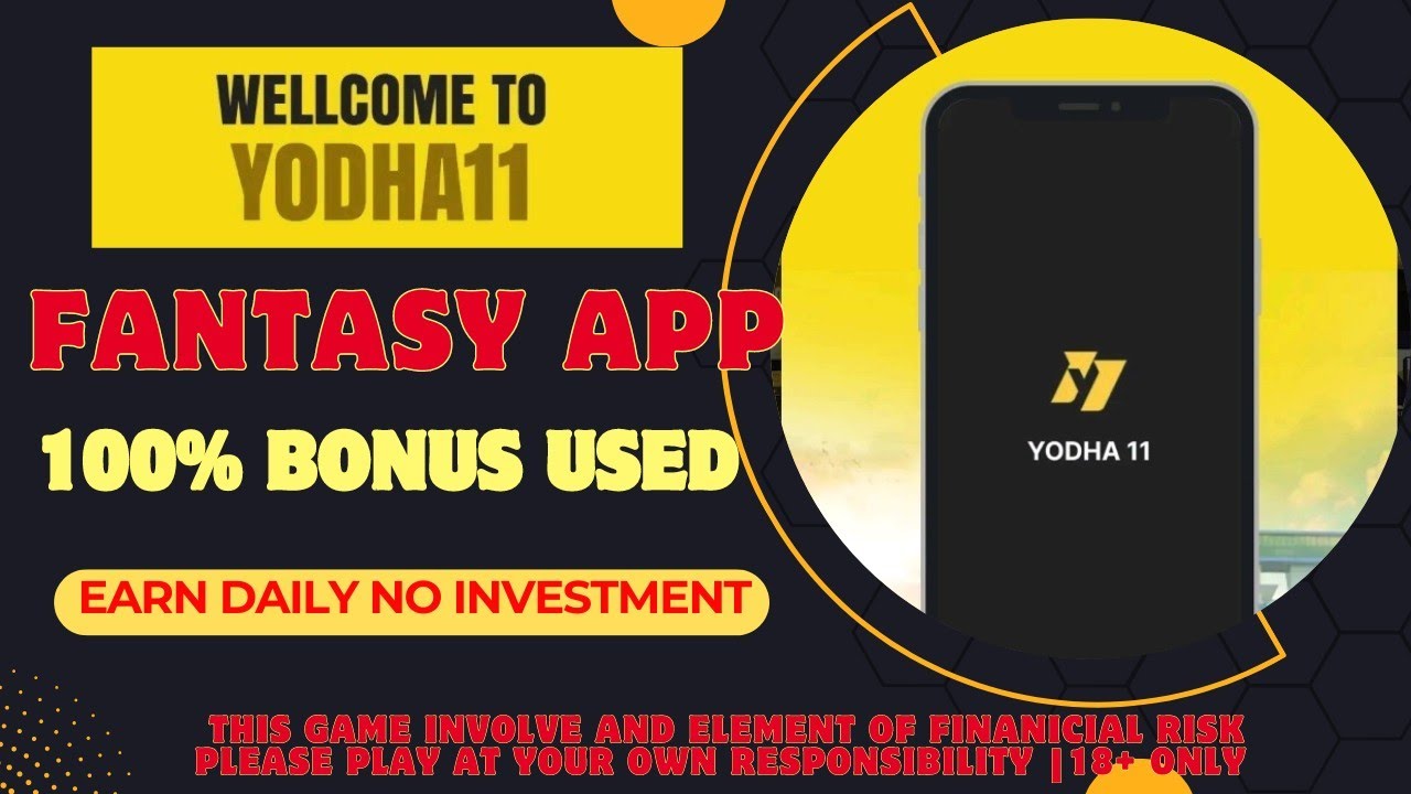 yodha 11 new fantasy app lauch | Join Bonus ₹100 | 100% Bonus Usable ...