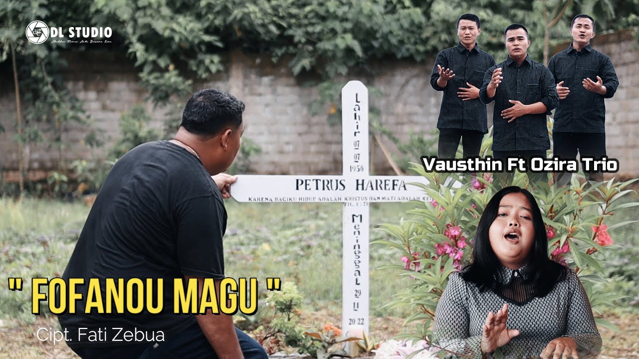 Fofanou Magu - Vausthin Ft Ozira Trio - Cipt. Fati Zebua - YouTube
