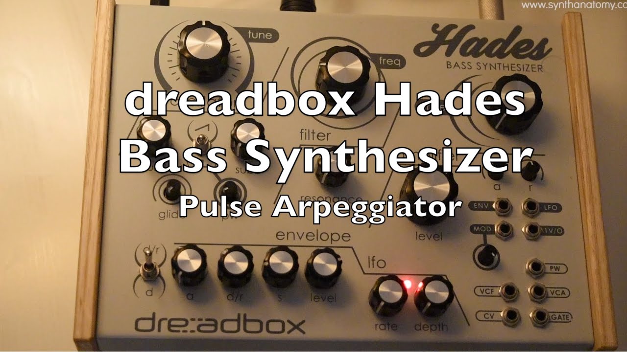 dreadbox Hades Bass Synthesizer - Pulse Arpeggiator - YouTube