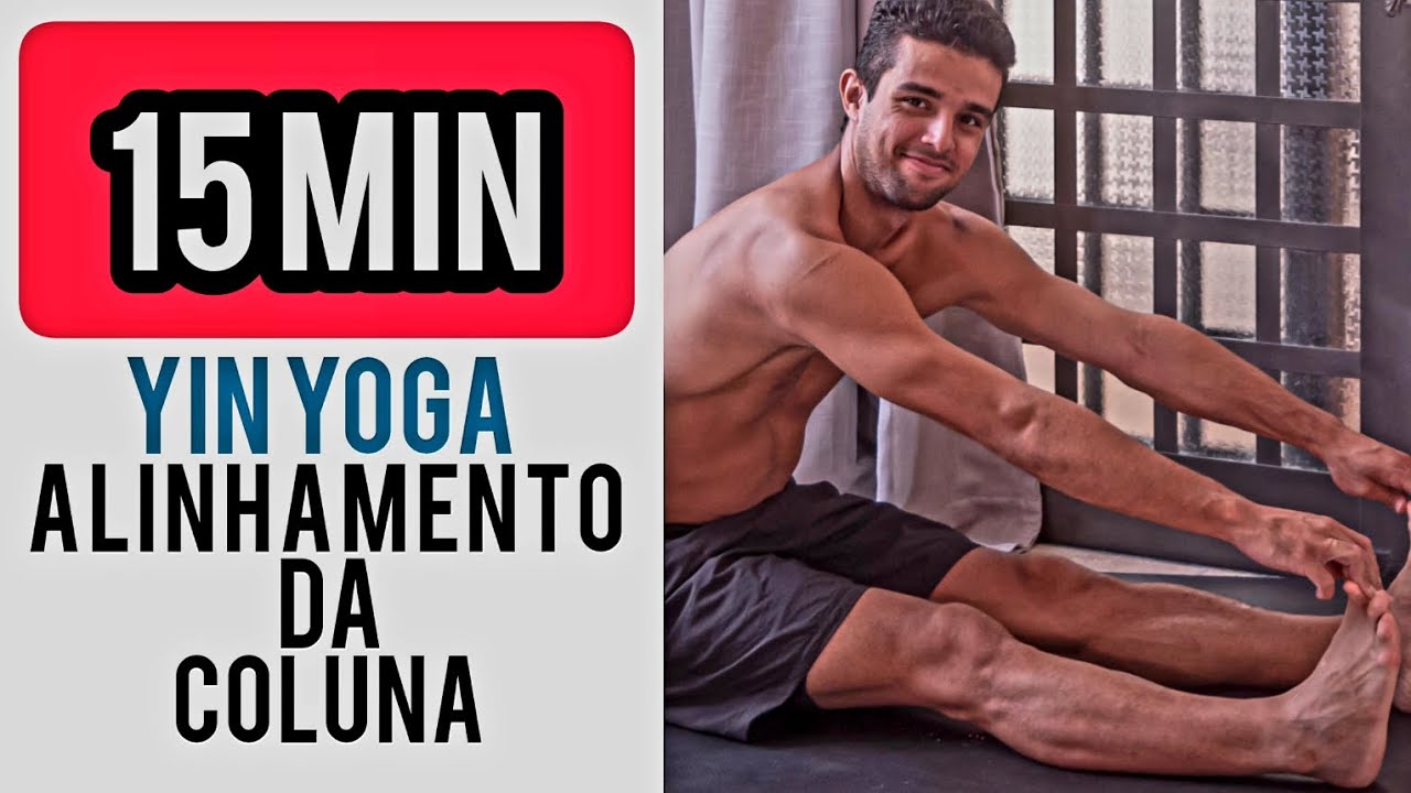 15 Min - Yin Yoga para o Alinhamento da Coluna - YouTube