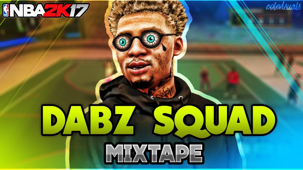 2K17 - HOOPMIXTAPE DE LA DABZ 4 !! - YouTube