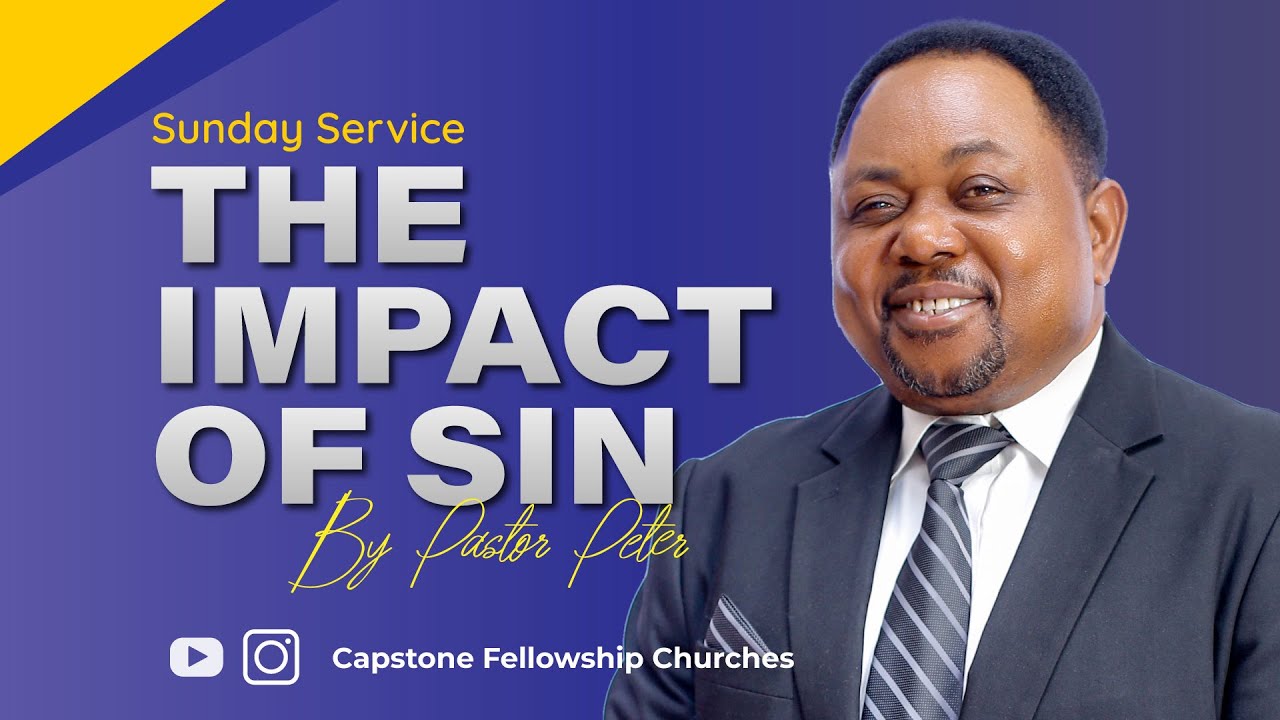 The Impact of Sin by Pastor Peter | Sunday Service | 13th October, 2024 ...