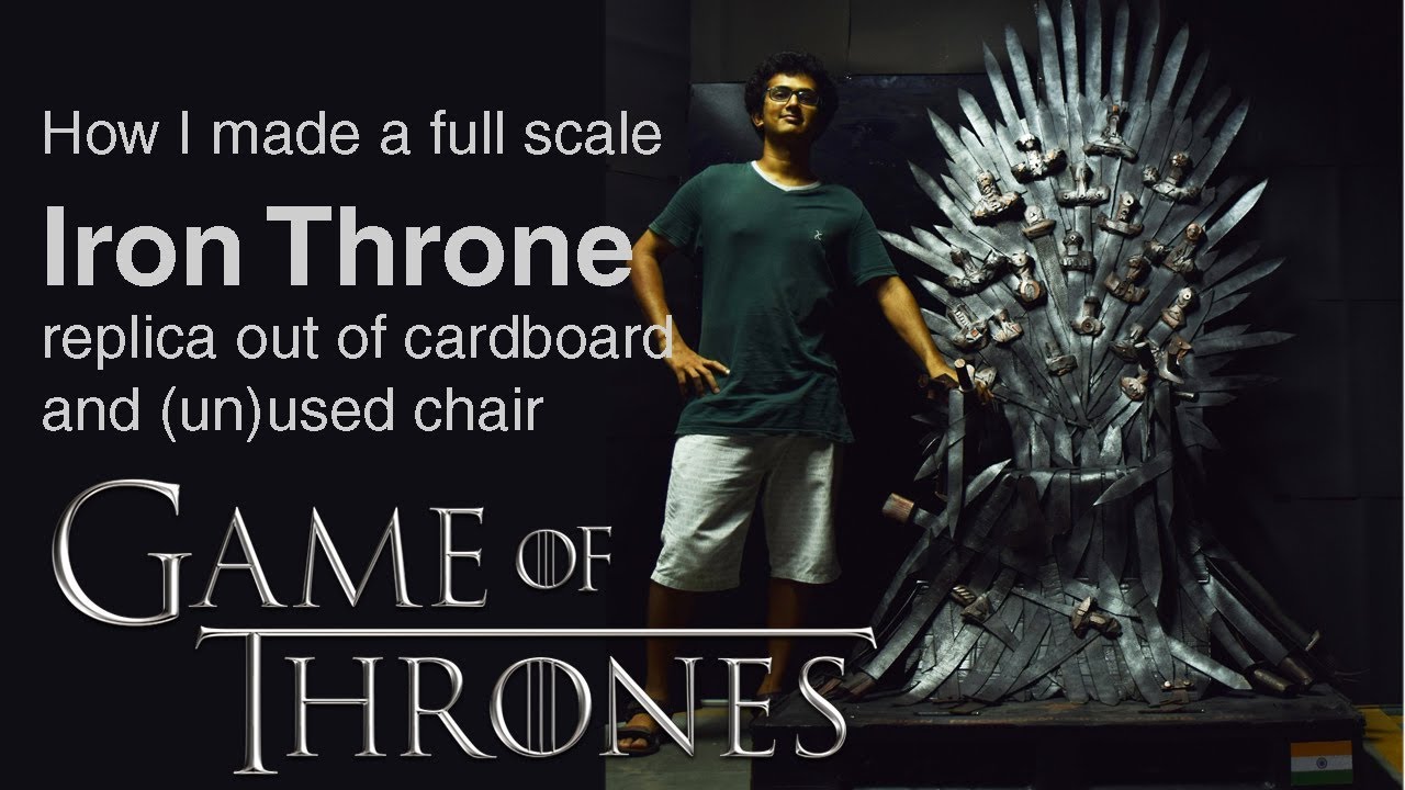 How I made a full scale Iron Throne replica out of cardboard and (un ...