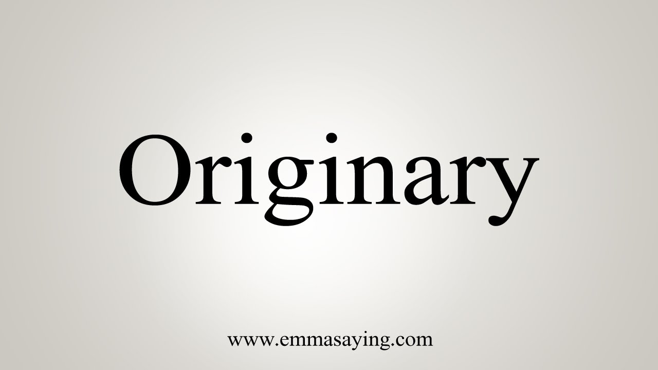 How To Say Originary - YouTube