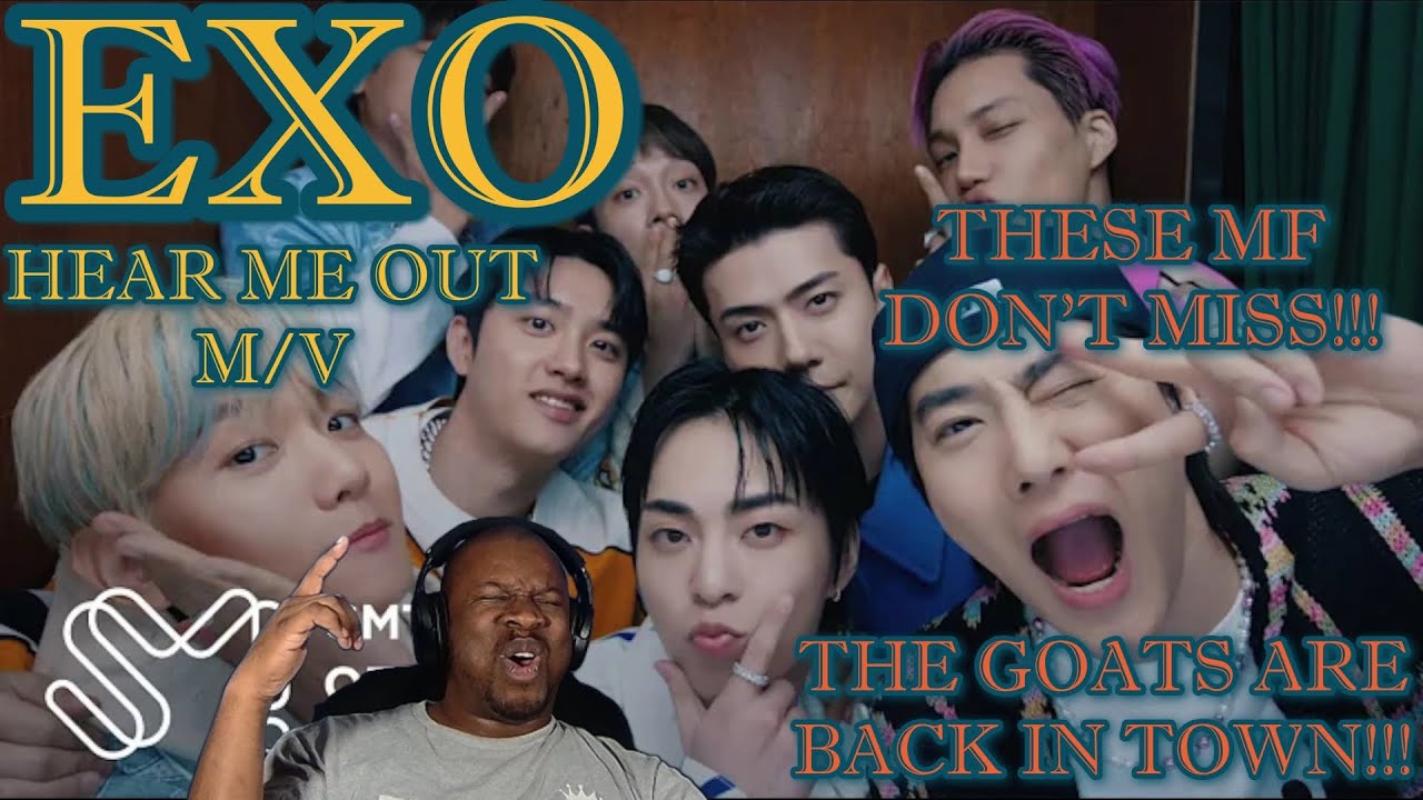 EXO 엑소 'Hear Me Out' MV REACTION - YouTube