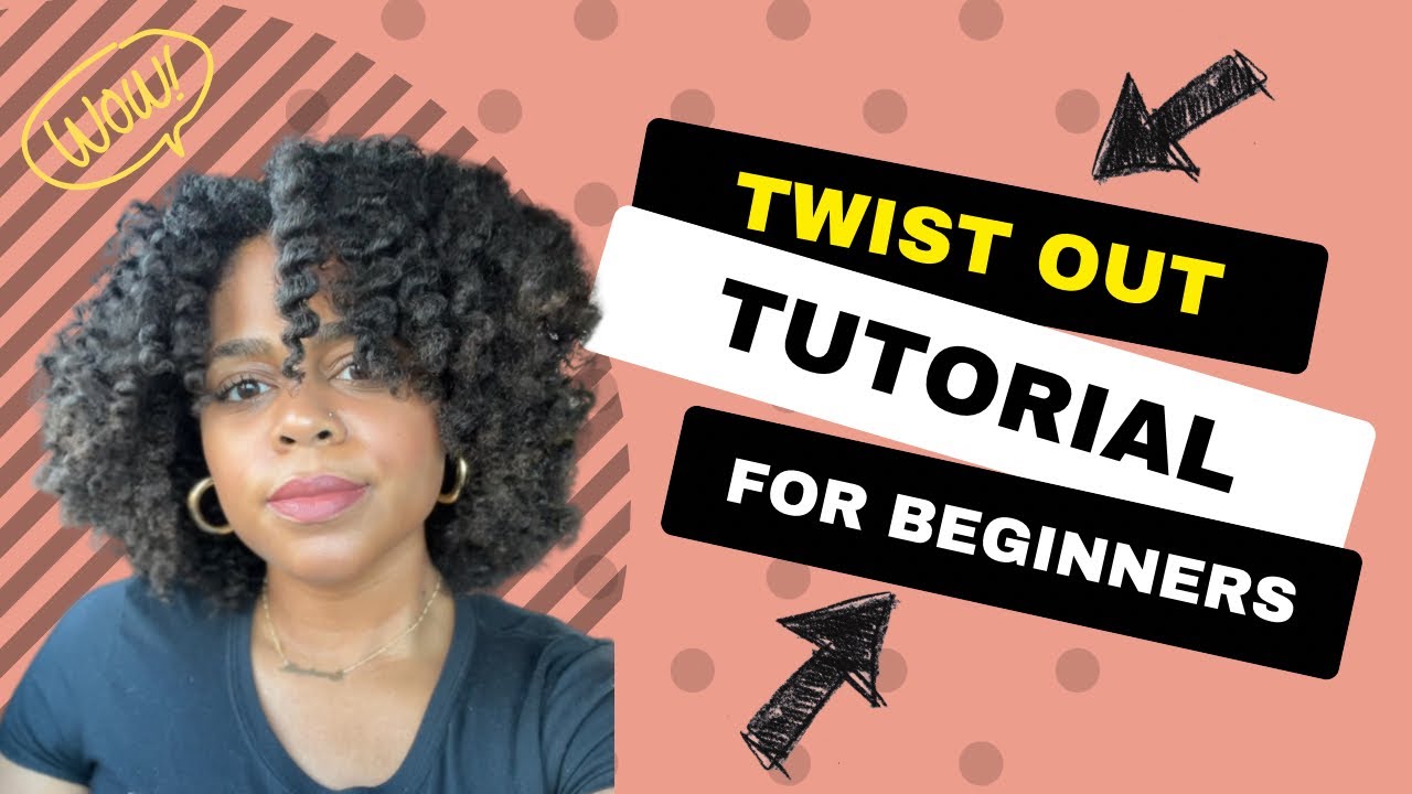 TWIST OUT TUTORIAL FOR BEGINNERS | NATURAL HAIRSTYLES FOR BLACK WOMEN ...