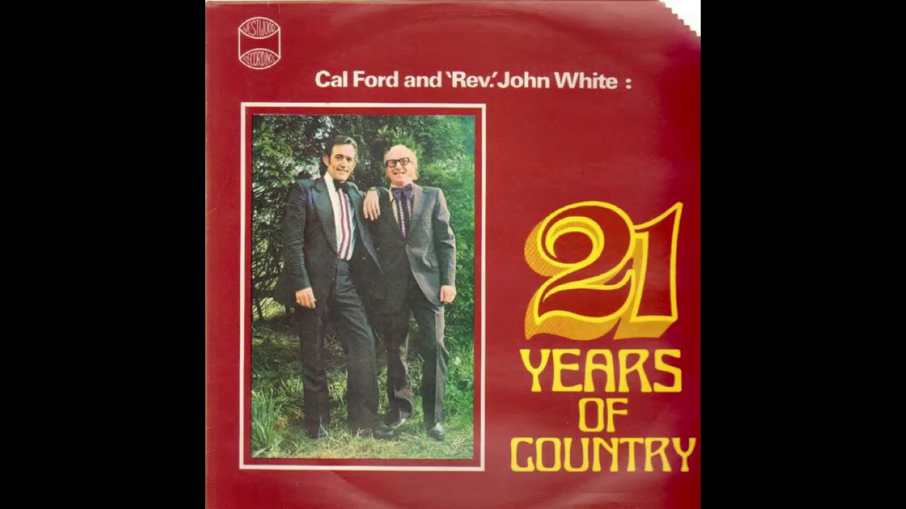 Cal Ford and 'Rev.' John White - 21 Years of Country [Full Album] - YouTube