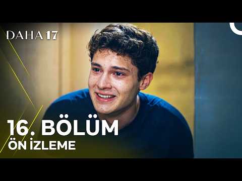 Daha 17 | 16. Bölüm Ön İzleme \