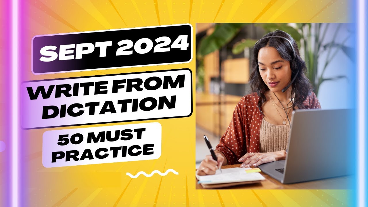 PTE Write From Dictation - September 2024 - Must Practice I Prediction ...
