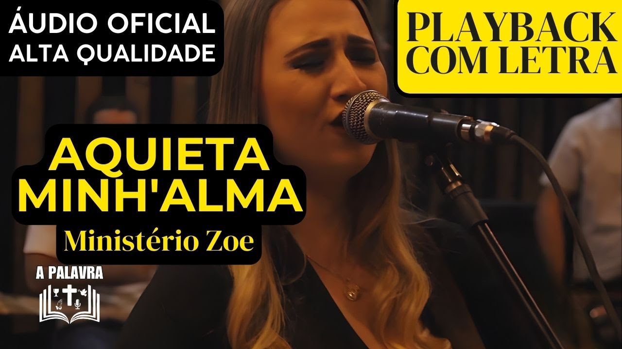 Playback Ministério Zoe - Aquieta Minh'alma com Letra Fundo Preto Áudio Oficial para Igreja ...