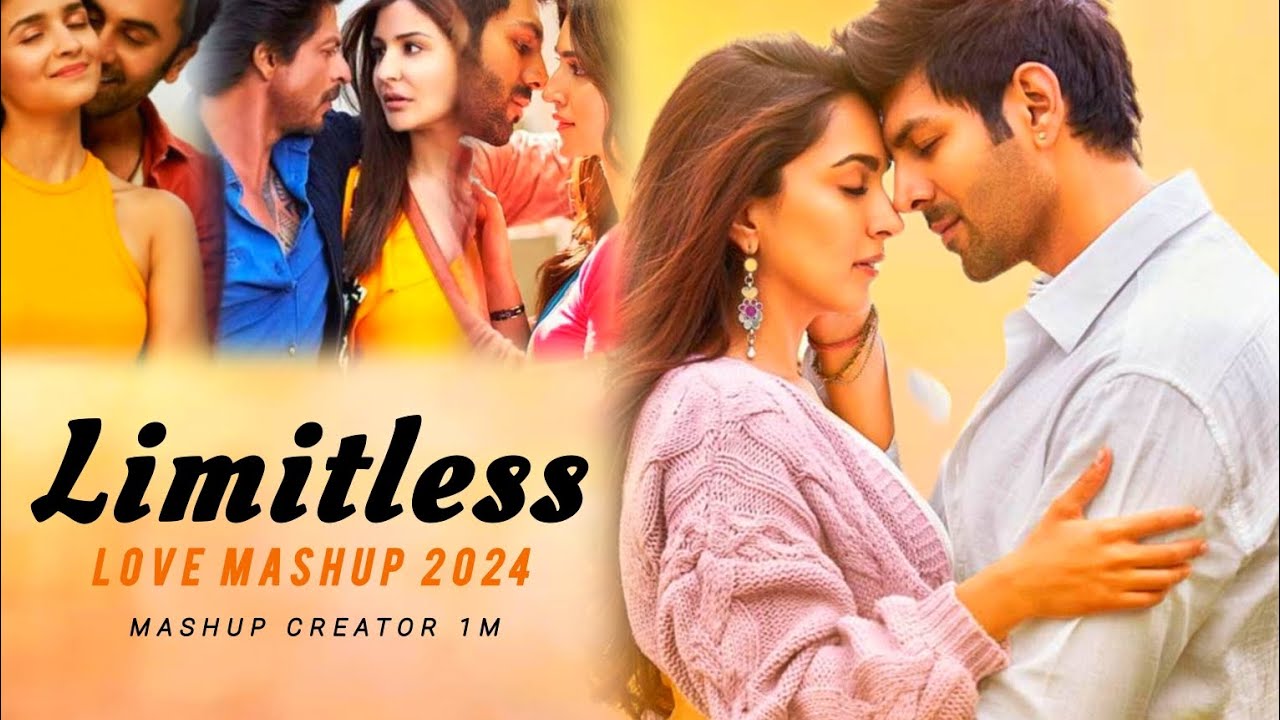 Limitless Love Mashup | Love Mashup 2024 | Arijit singh | B Parak | Imran Khan | Mashup Creator ...