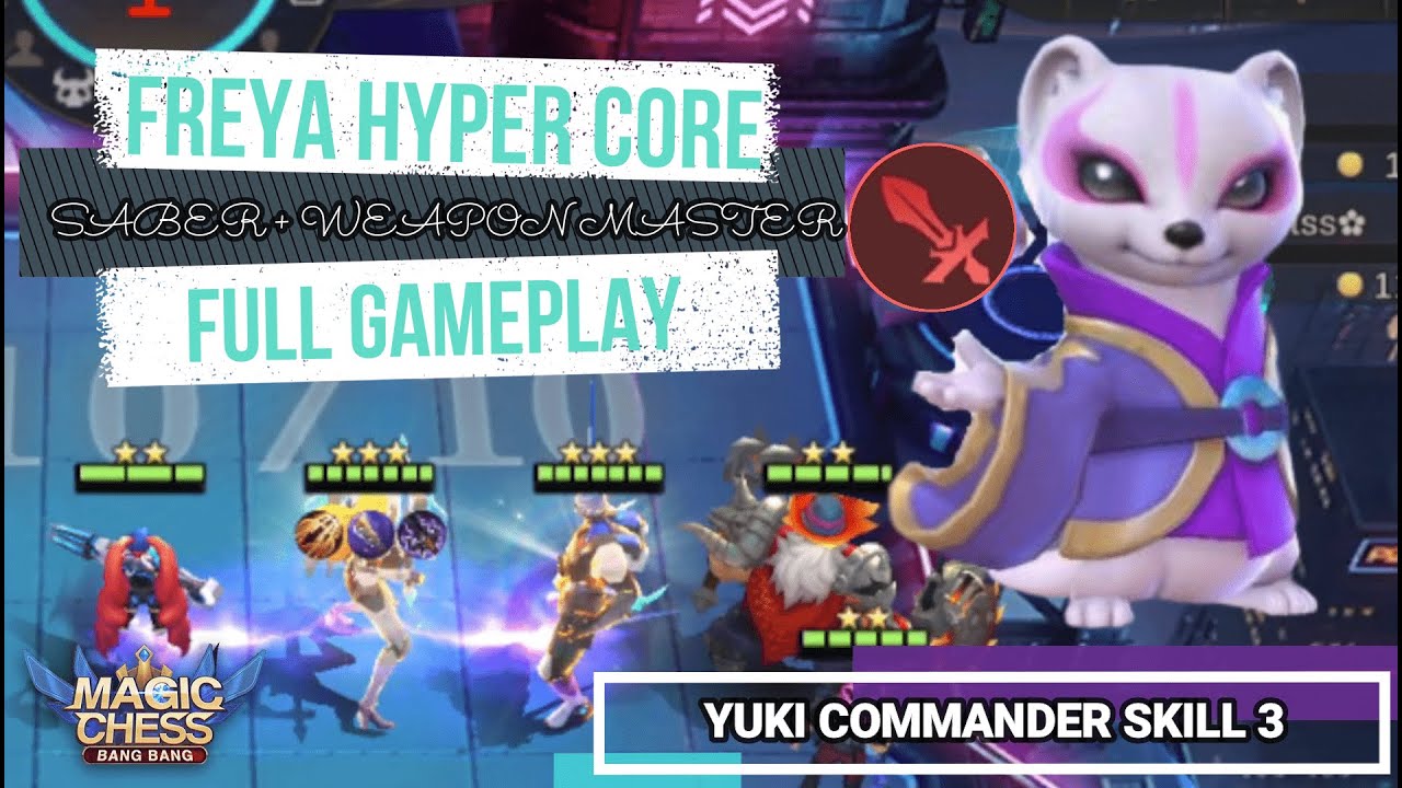 Magic Chess Yuki Skill 3 freya hyper core weapon master + saber synergy ...