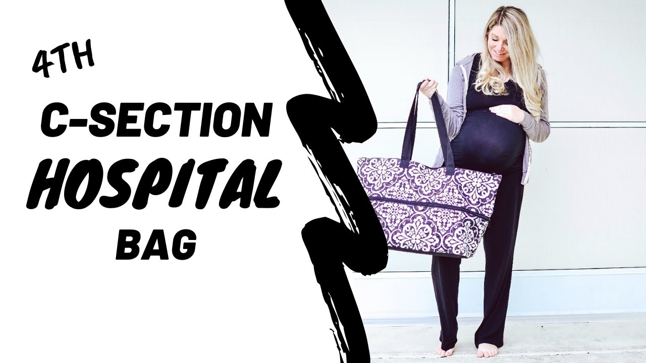 WHAT'S IN MY C-SECTION HOSPITAL BAG / C-Section Tips from a 4th Time C ...