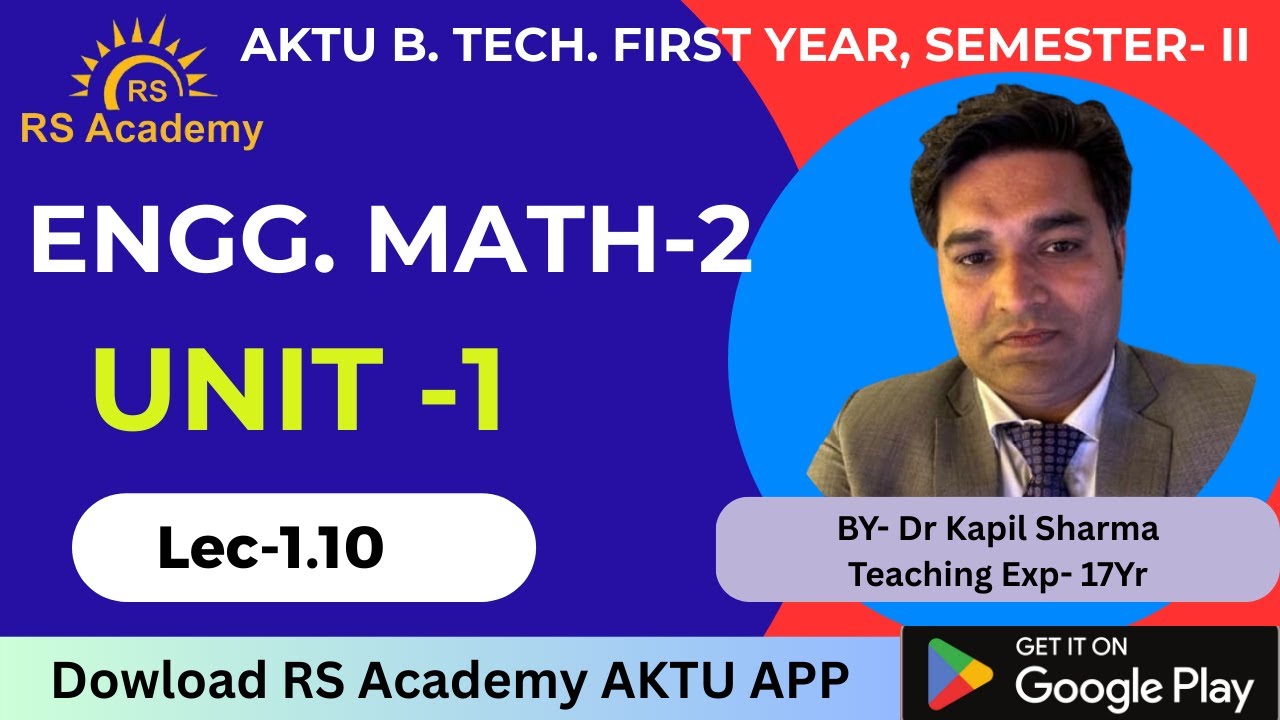 Engineering Math-2 | Lec-1.10 | Unit-1 |BAS 203 | By- Dr Kapil Sharma Sir | RS Academy AKTU ...