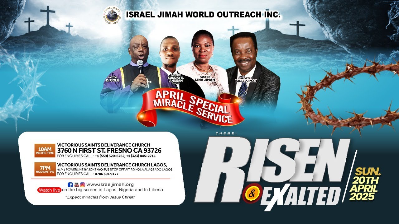 April 2025 SMS. Risen & Exalted By Apostle Israel Jimah - YouTube