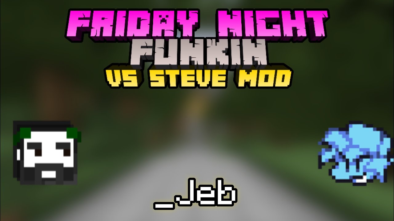 _Jeb - Vs Steve Mod | Friday Night Funkin' - YouTube