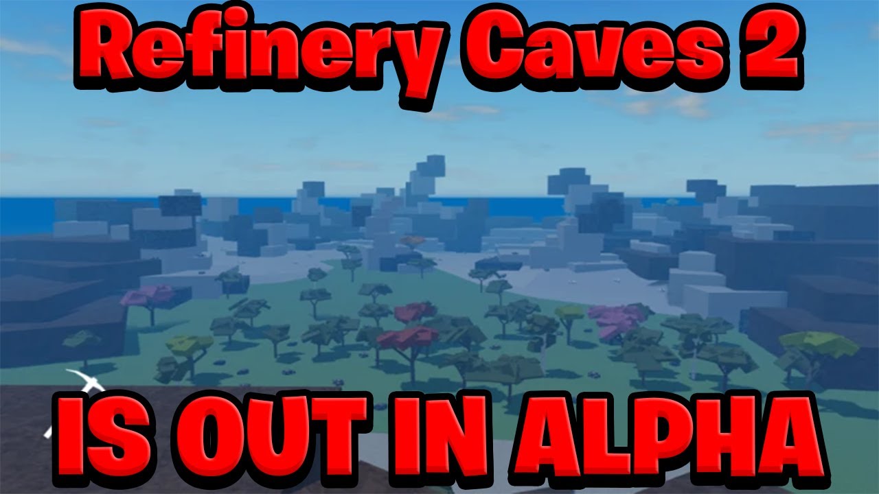 Refinery Caves 2 IS OUT IN ALPHA | WE COOKING A BASE - YouTube