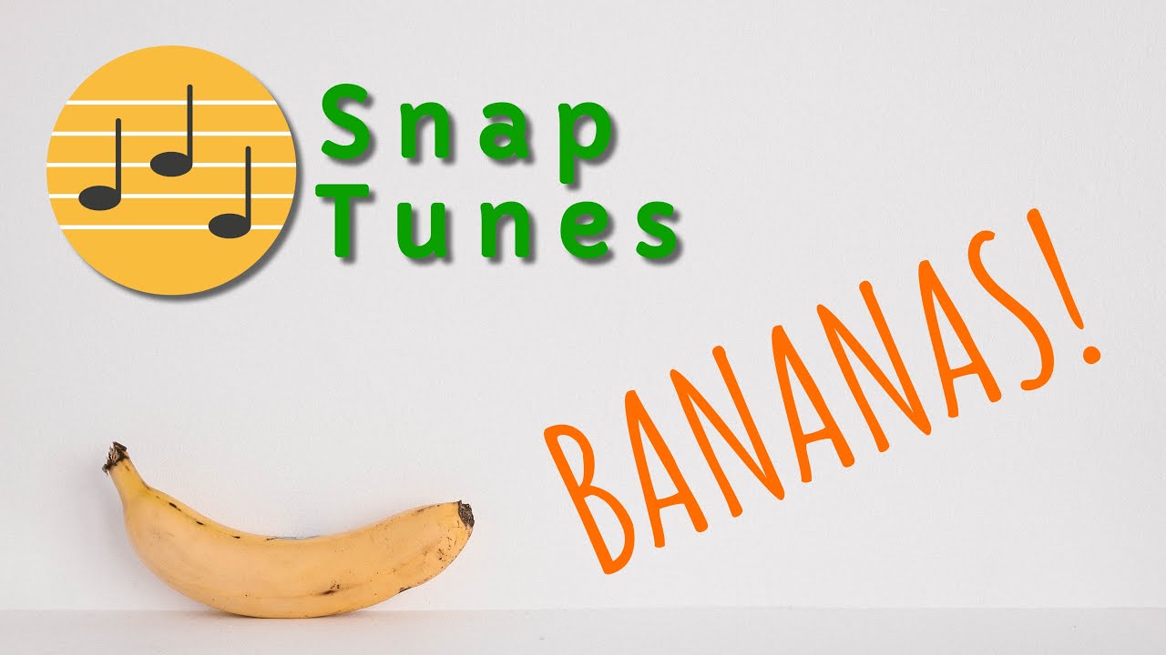 "Bananas!" SNAP-TUNES Music (Topham Elementary - Frayne) - YouTube