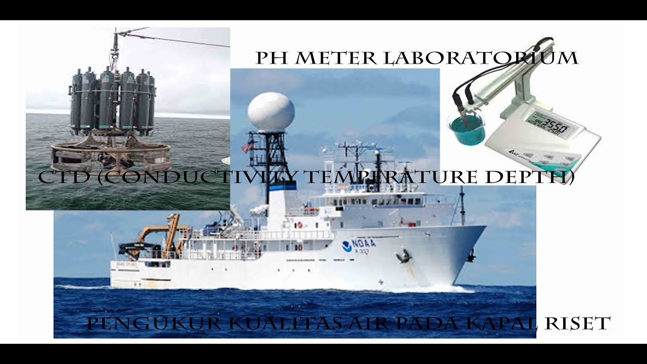 CTD Alat Pengukur Kualitas Air Pada Kapal Riset dan pH meter ...