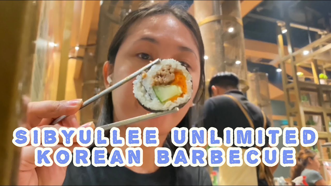 Sibyullee Unlimited Korean Barbecue | Shiekabc - YouTube