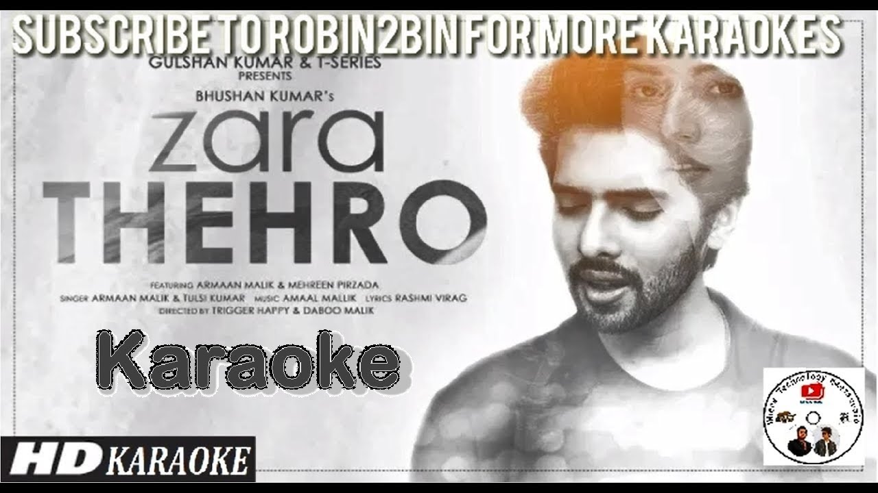 Zara Thehro Full karaoke download(BEST QUALITY)| Armaan Malik ...