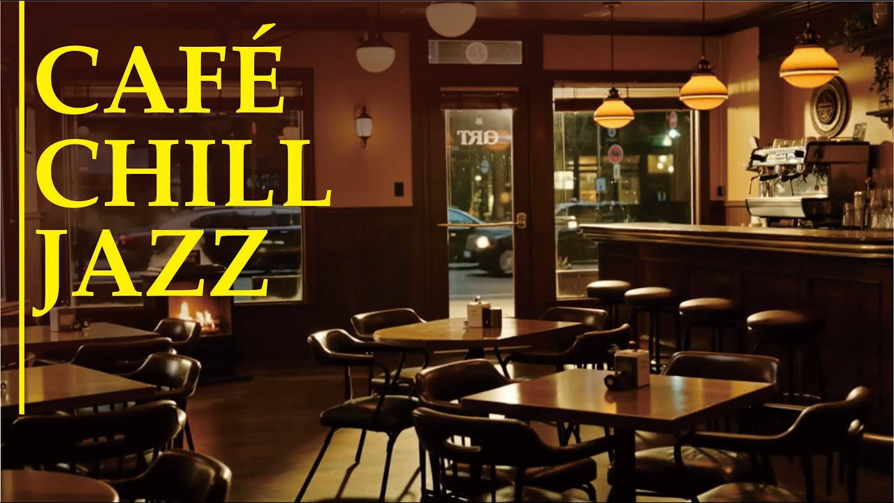 Smooth Cafe Chill – Jazz Music for Focus & Relaxation - YouTube