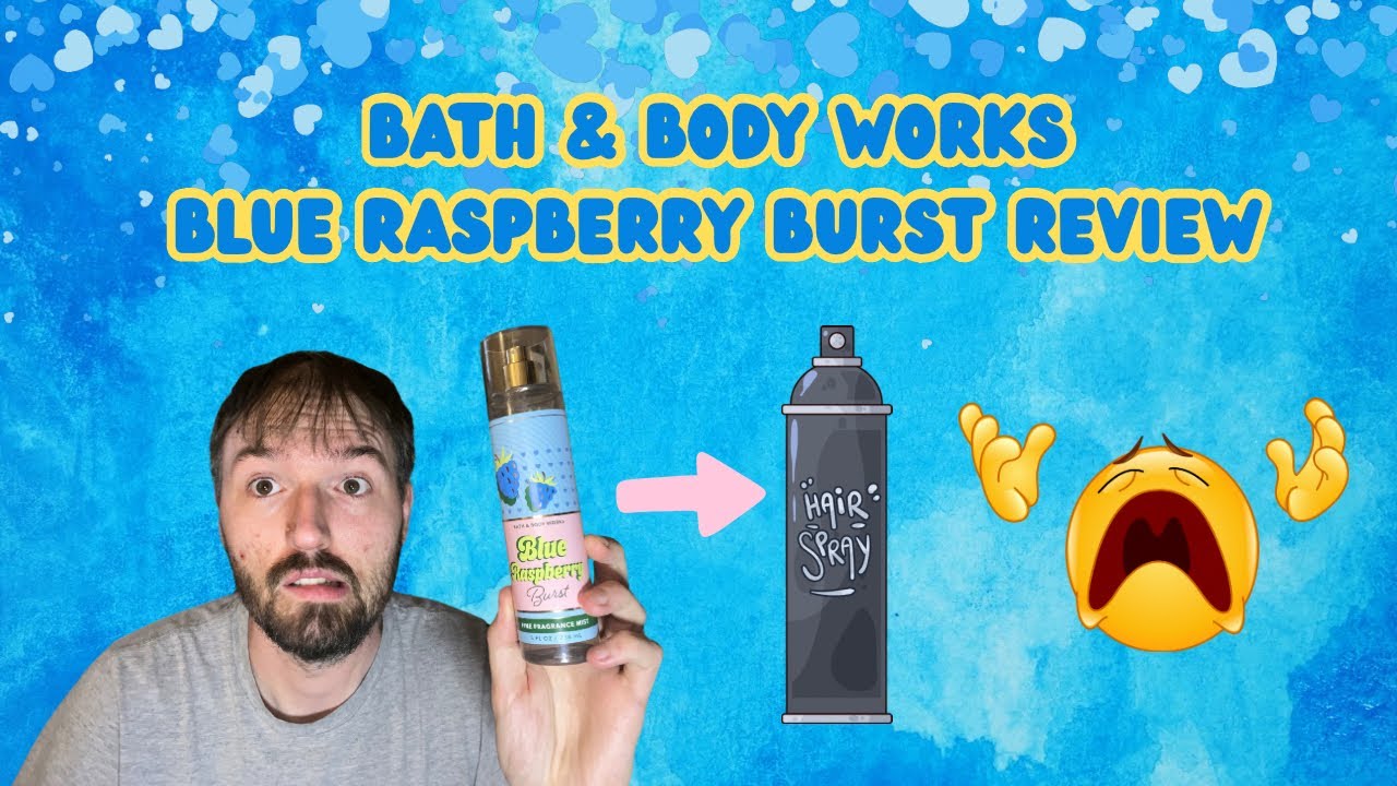 Bath & Body Works Blue Raspberry Burst Review | When Blue Raspberry ...