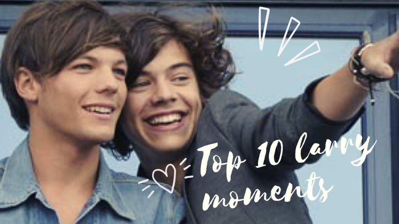 My Top 10 Larry Stylinson moments - YouTube